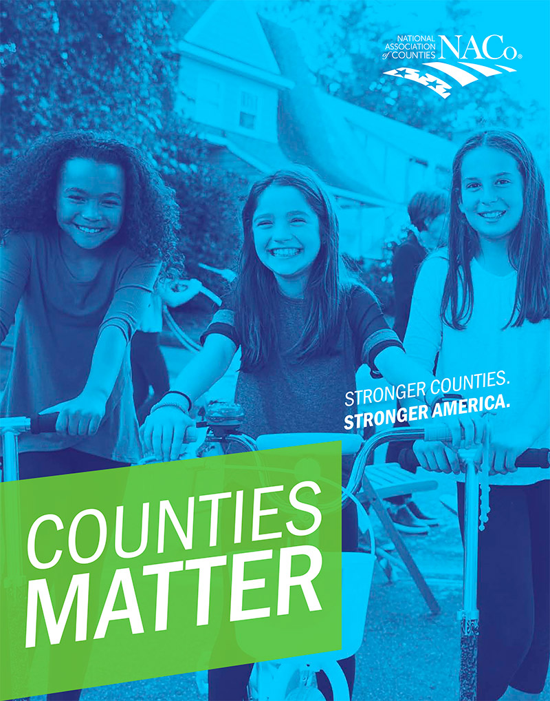 Counties Matter: Stronger Counties. Stronger America.