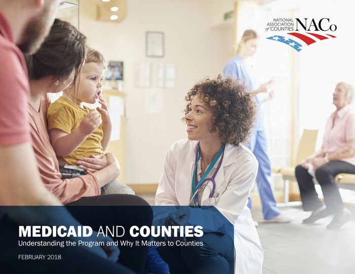 Medicaid and Counties: Understanding the Program and Why It Matters to ...